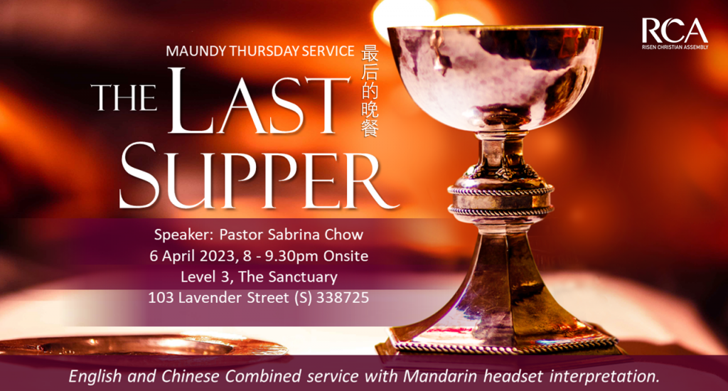 Maundy Thursday Service – The Last Supper. – Risen Christian Assembly